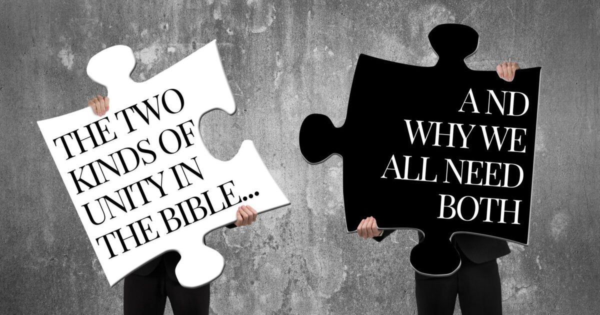 Cedarview | THE TWO KINDS OF UNITY IN THE BIBLE AND WHY WE ALL NEED…